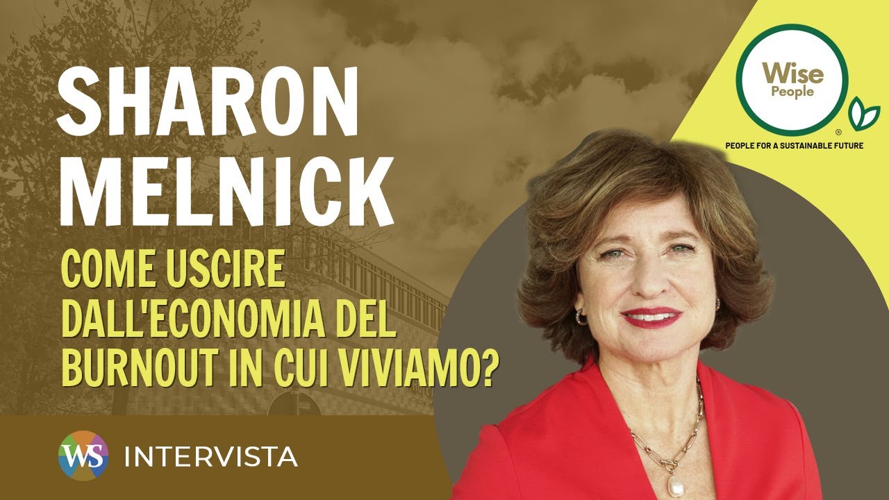 Sharon Melnick: "Così si esce dall'economia del burnout e si garantisce ...