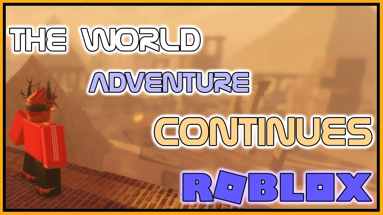 You Gotta Check Out This World Adventure... [ROBLOX] - YouTube