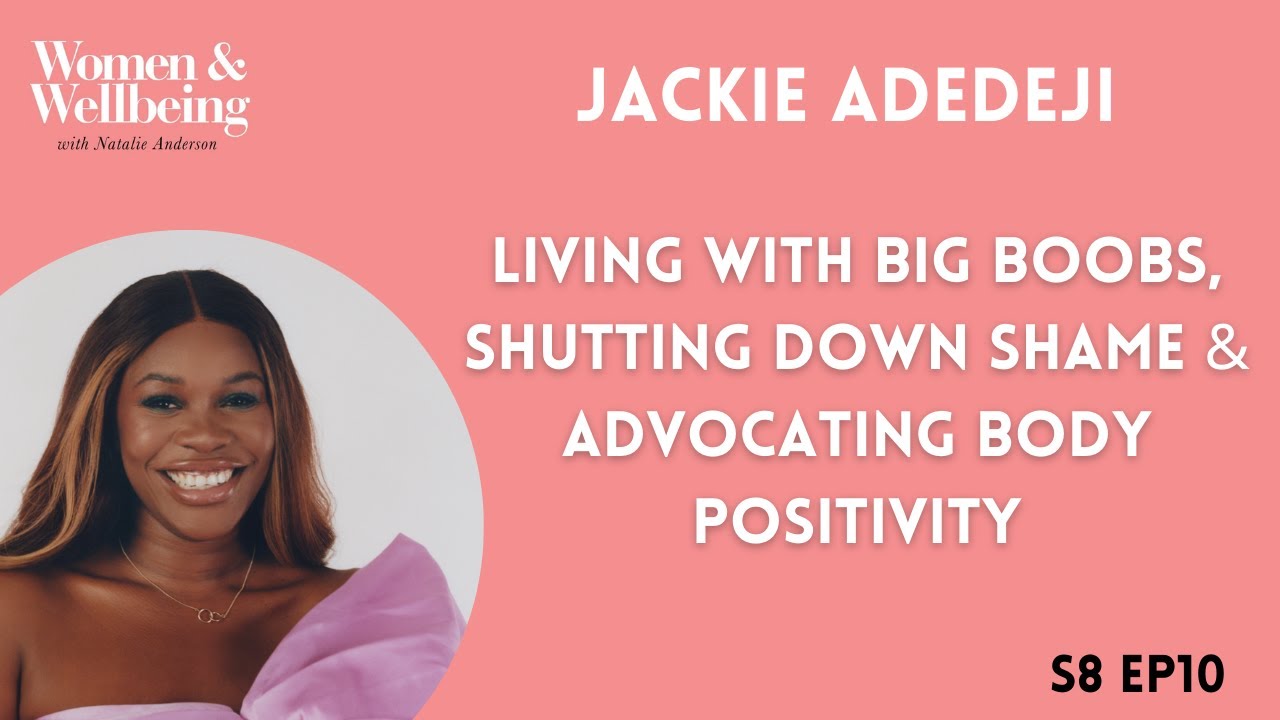 S8e10 Jackie Adedeji Living With Big Boobs Shutting Down Shame 4401