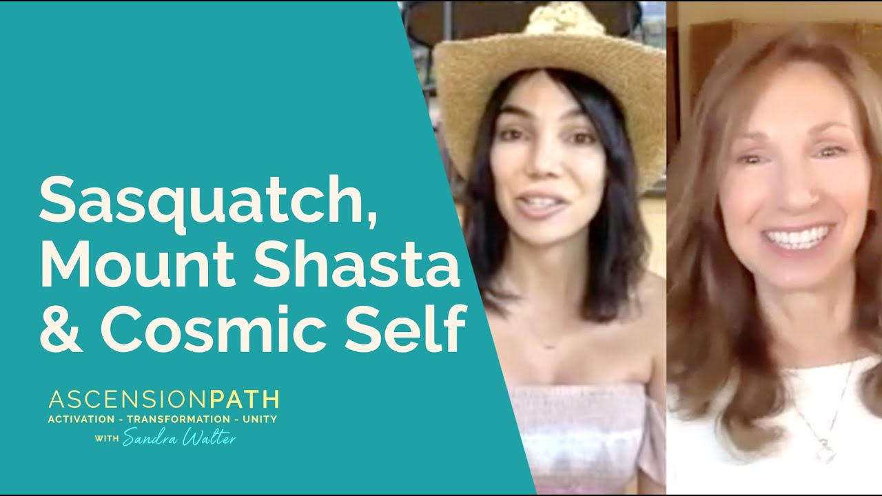 Sarah Adams and Sandra Walter on Sasquatch, Mount Shasta and the Cosmic ...