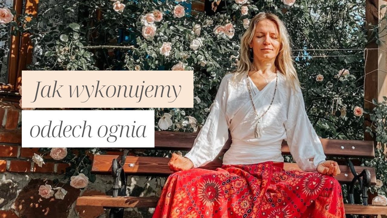 Jak Wykonujemy Oddech Ognia? I Joga Kundalini - YouTube