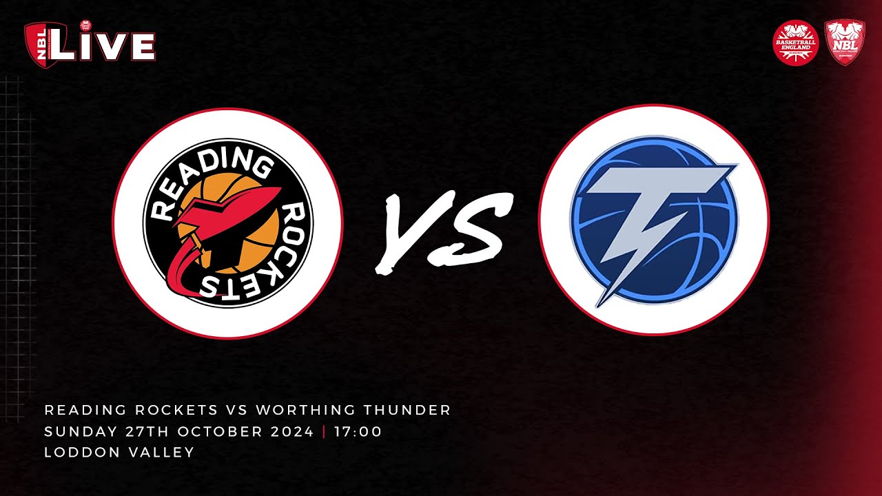 NBL LIVE_Reading Rockets Vs Worthing Thunder - 27/10/24 - YouTube