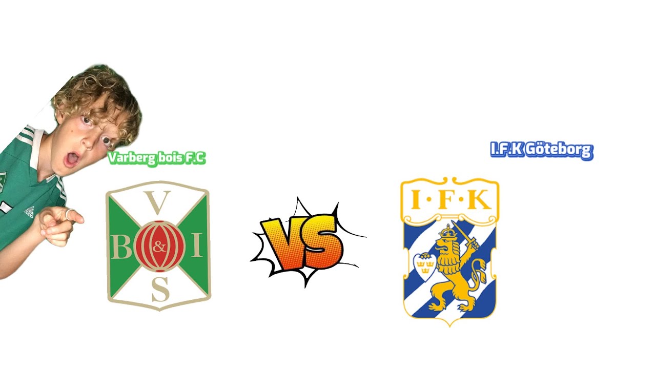 I.F.K Göteborg vs Varberg BoIS F.C - YouTube
