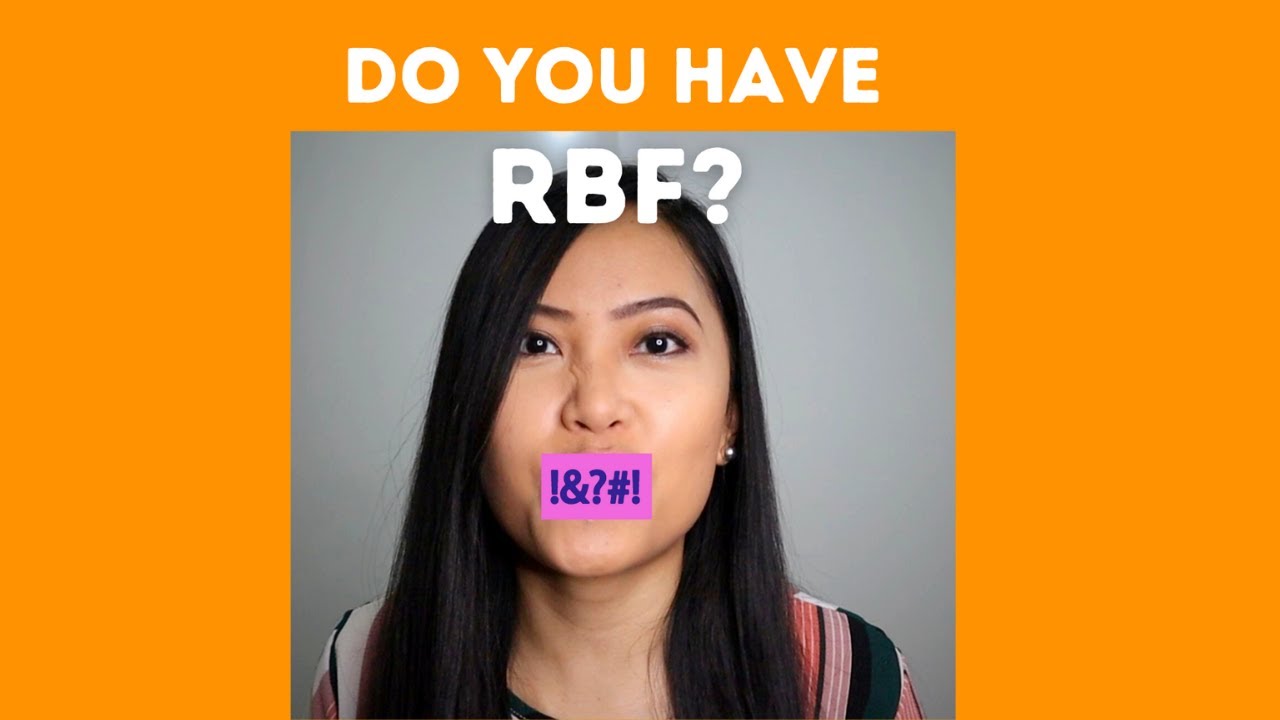 Do You Have RBF? - YouTube