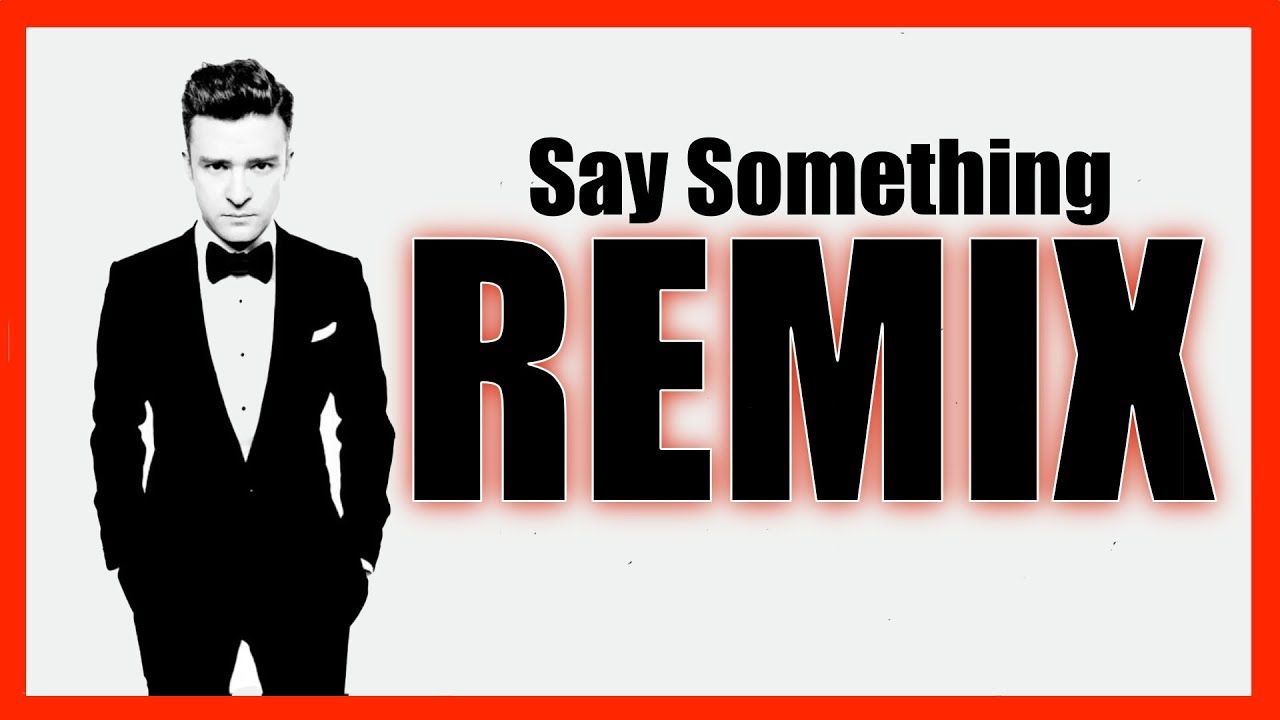 Justin Timberlake - Say Something ft. Chris Stapleton | RnB Remix | DJ ...