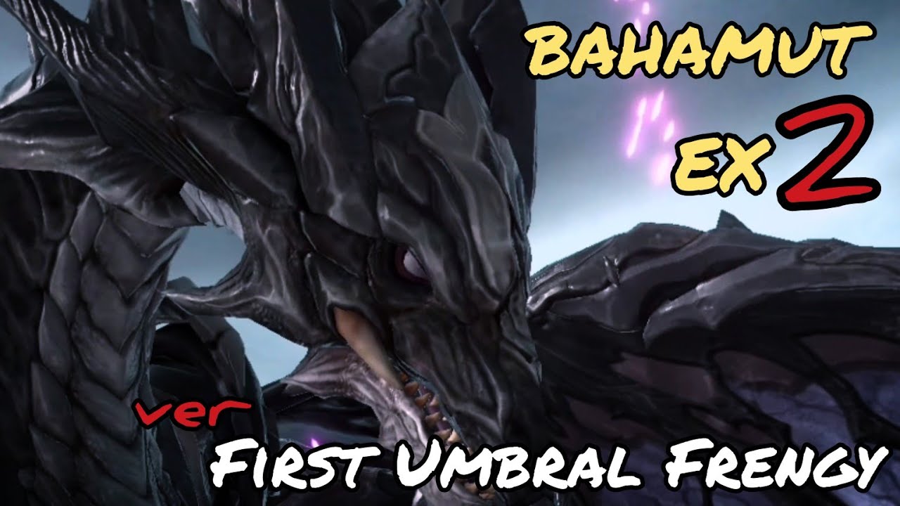 【ff7ec】Bahamut EX 2 （ver.First Umbral Frengy） - YouTube
