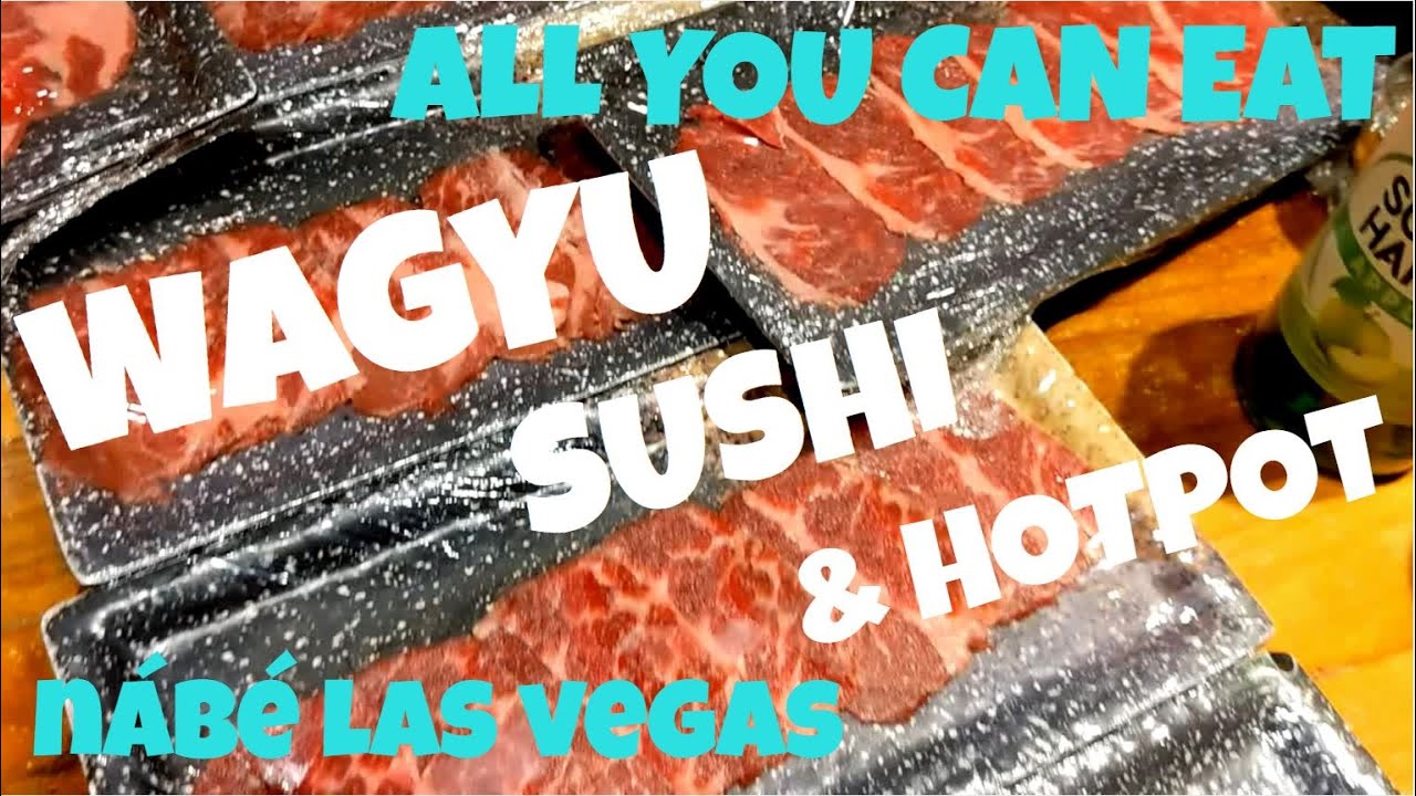 All you can eat Wagyu, sushi and hotpot at Nabe Las Vegas - YouTube