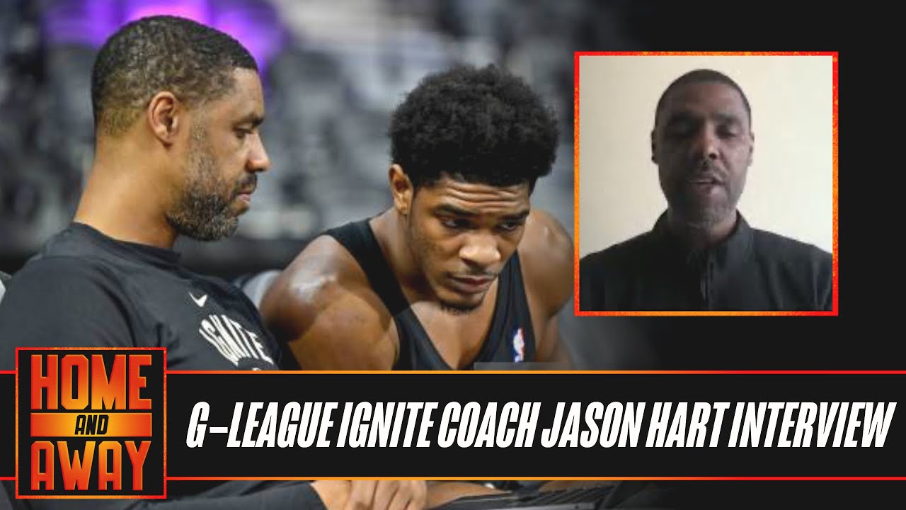 Home and Away | G-League Ignite Head Coach Jason Hart - YouTube