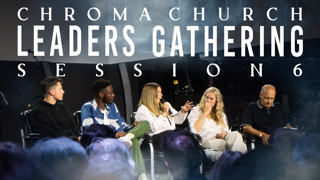 Leaders Gathering 2023 | Chroma Teams Panel | Chroma Church - YouTube