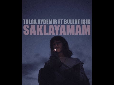Tolga Aydemir & Bülent Işık - Saklayamam
