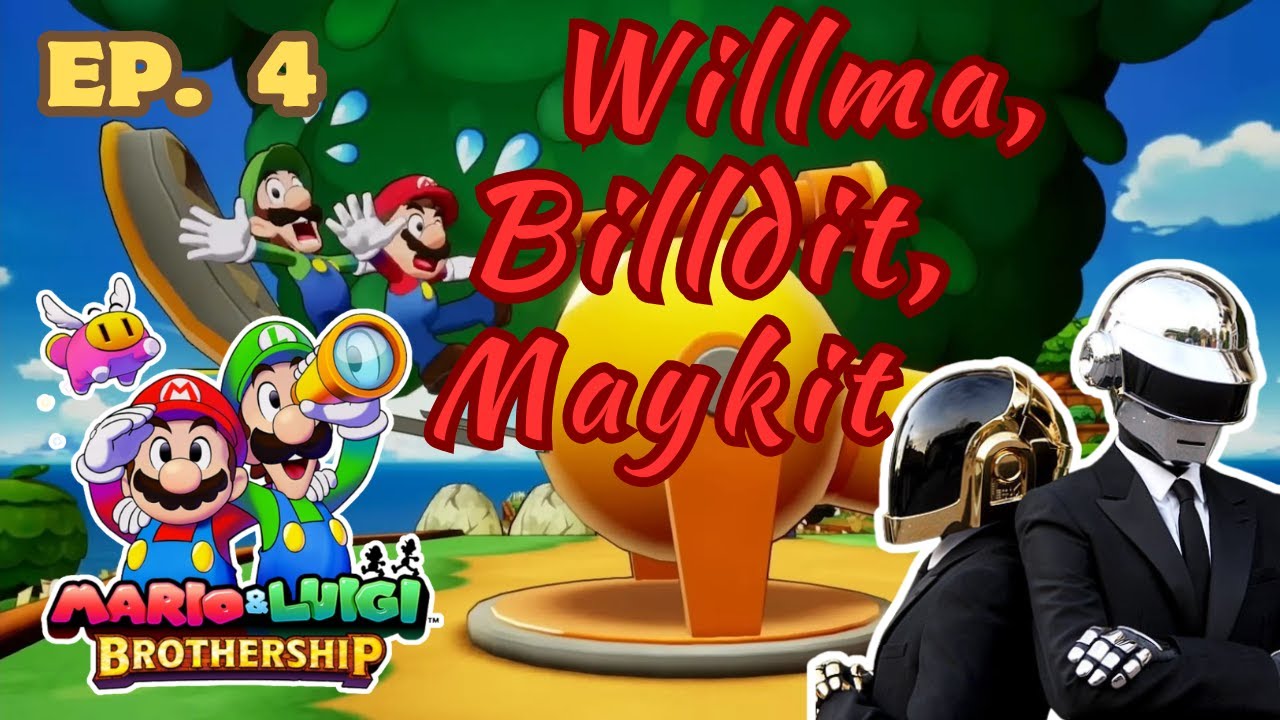 Willma, Billdit, Maykit (ft.Daft Punk) | Let's Play Mario & Luigi: Brothership Ep. 4 | Quest ...
