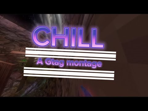 CHILL || A Gtag montage - YouTube