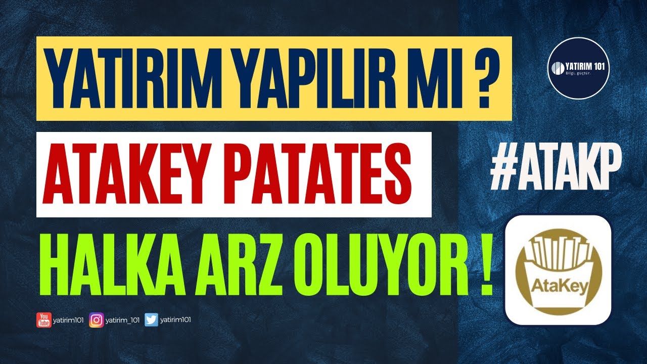 Atakey Patates (#ATAKP) Halka Arz Oluyor! Yatırım Yapılır mı? - YouTube