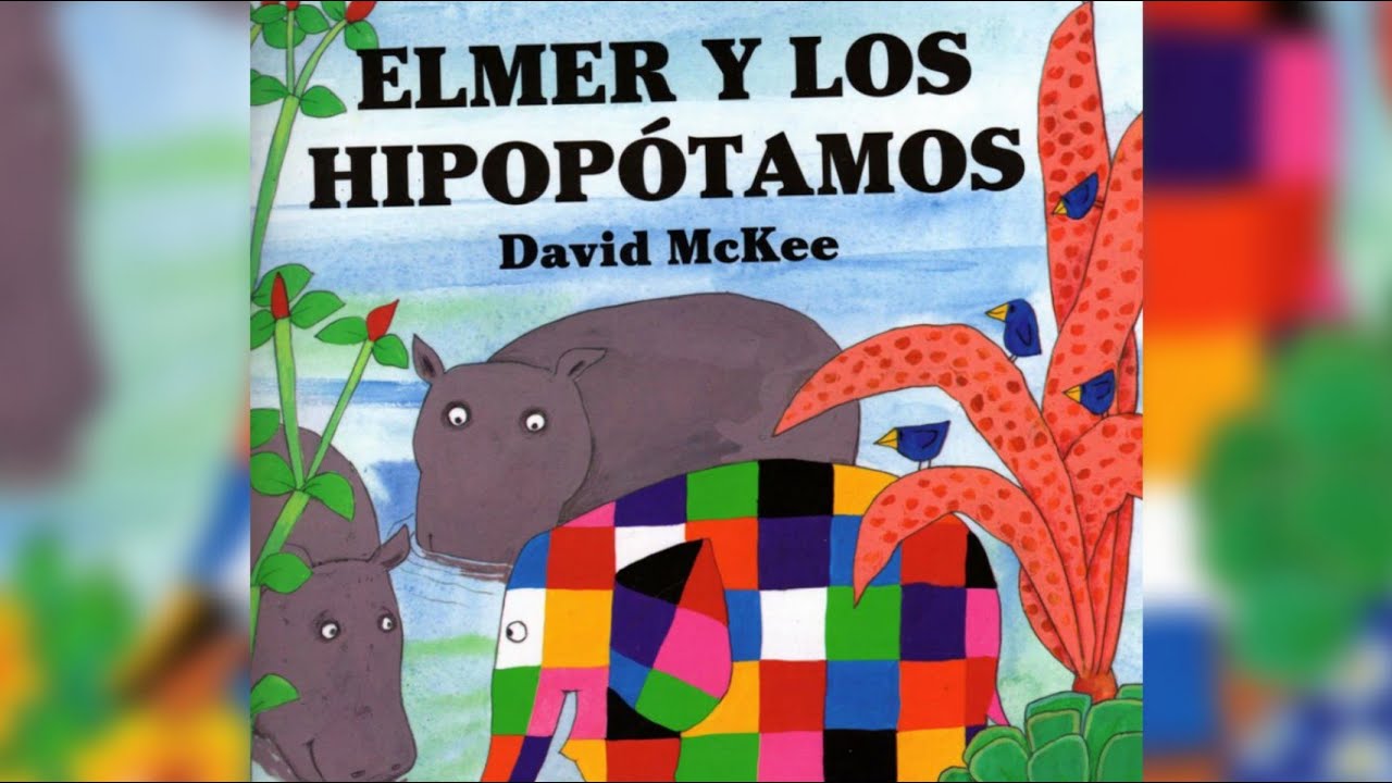 ELMER y los hipopótamos de Cuentacuentos Infantiles - YouTube