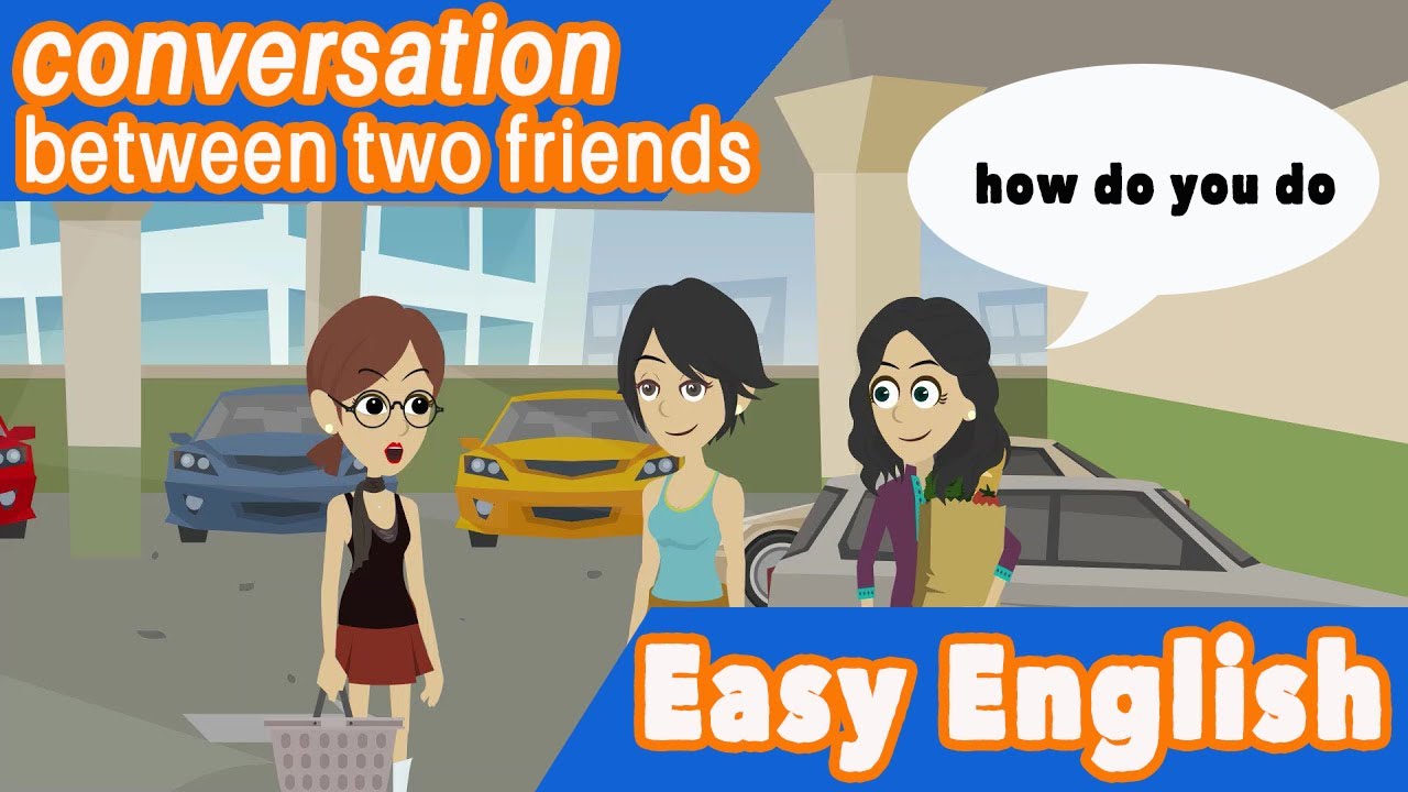 Basic English Conversation Conversation Between Two Friends YouTube basic-english-conversation-conversation-between-two-friends-youtube