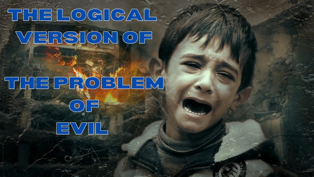 The Logical Problem Of Evil Answered YouTube the-logical-problem-of-evil-answered-youtube