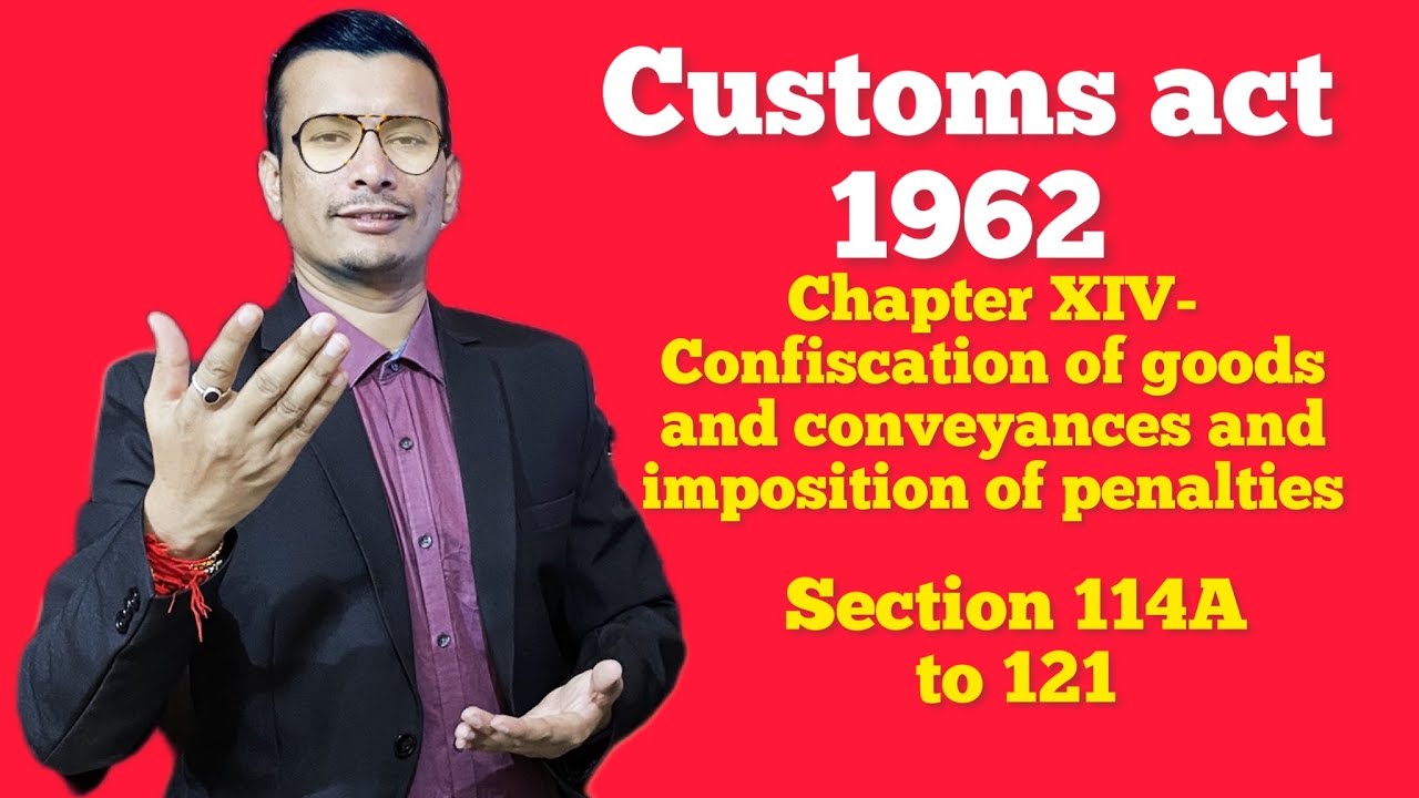 Customs act 1962- Confiscation of goods and conveyances and imposition ...