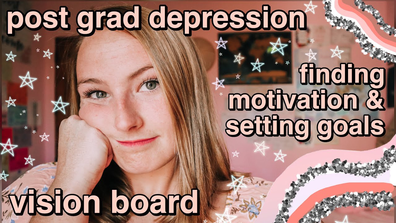 Finding Motivation after College Graduation - Setting Goals, Creating a ...