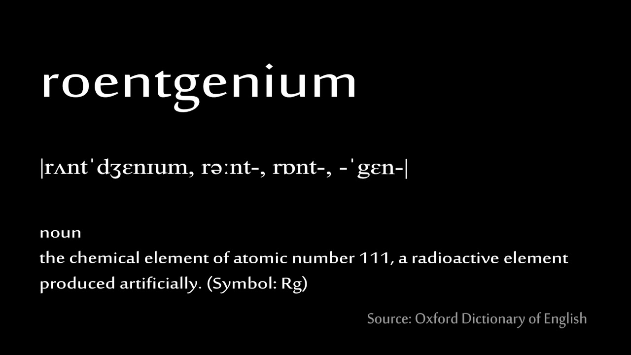 111 roentgenium - How to pronounce chemical elements (periodic table ...