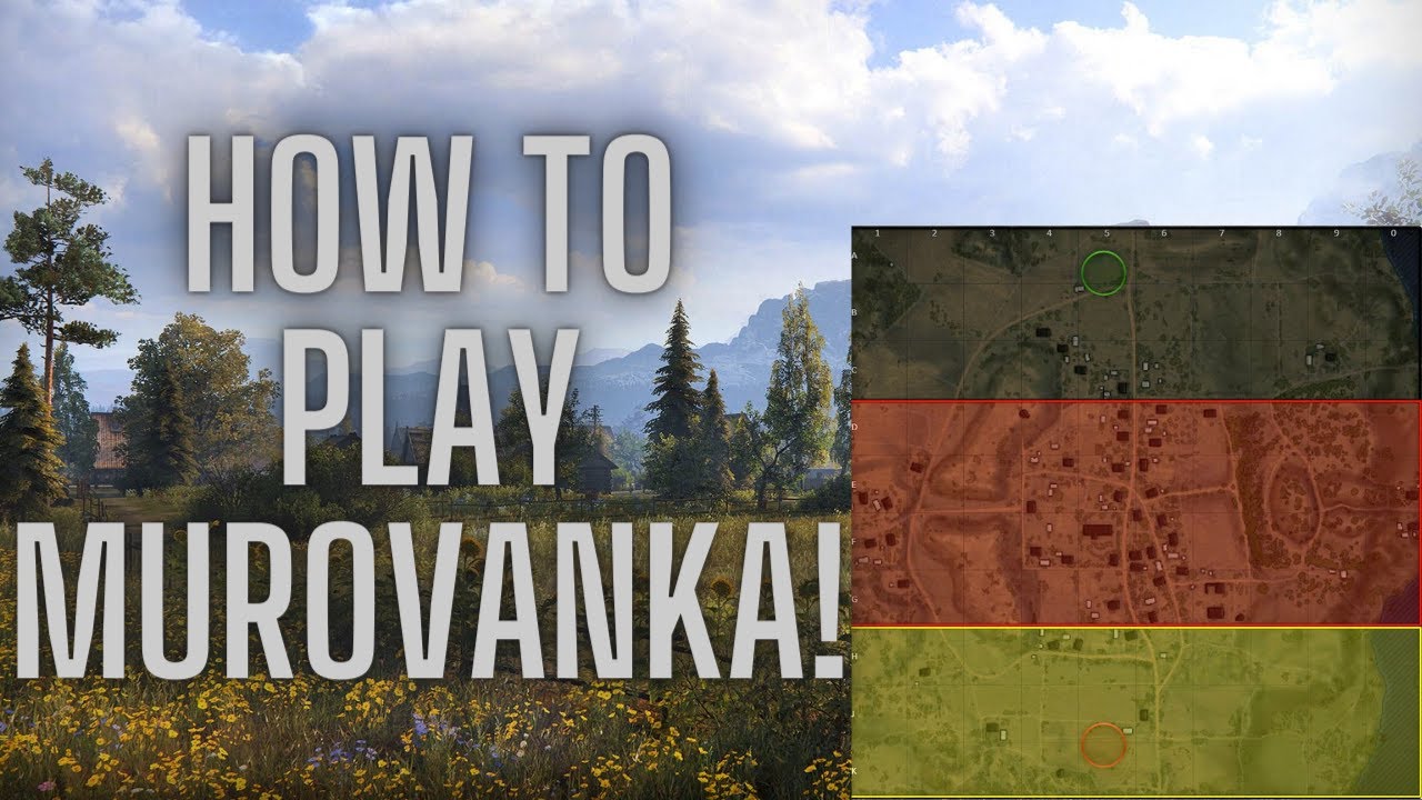 How To Play - Murovanka Map - World Of Tanks! - YouTube
