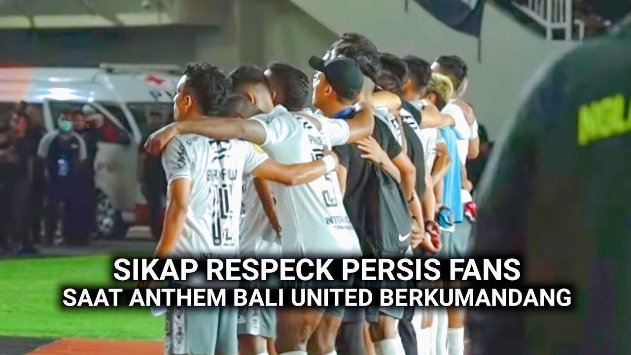 Momen Hormat dan Respect Dari Persis Fans Saat Anthem Bali United ...