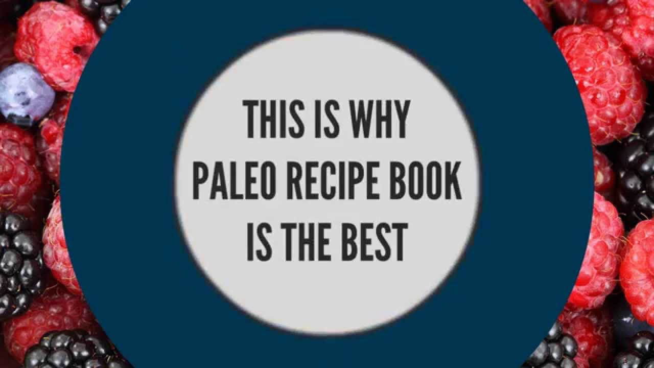 The Paleo Recipe Book - Paleo Recipe Book is the BEST - YouTube