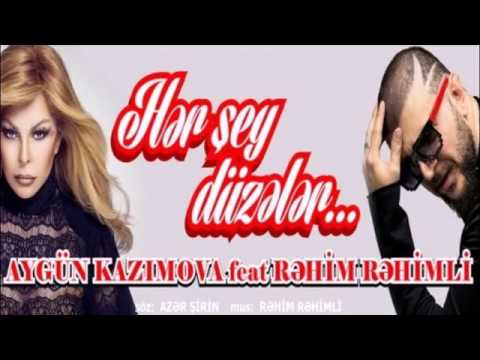 Aygun Kazimova ft Rehim Rehimli -Hersey duzeler (2016)