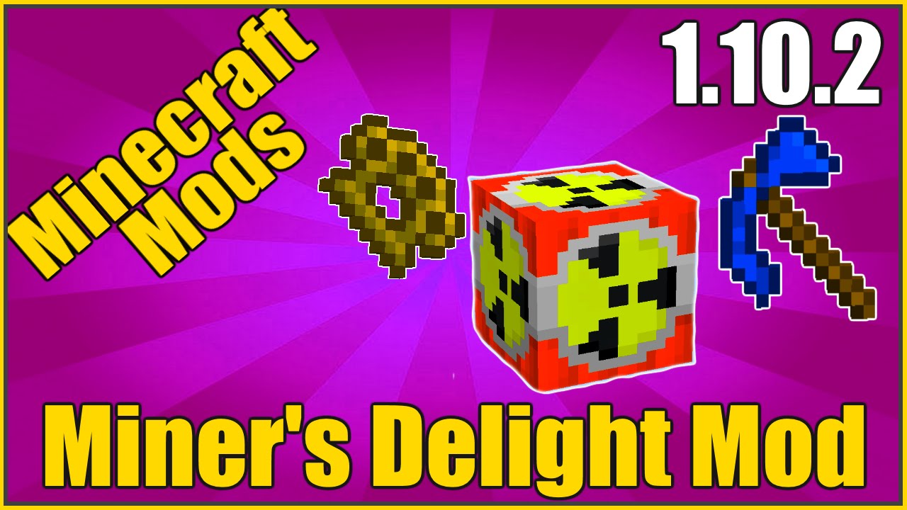 Minecraft Mods: " Miner's Delight Mod 1.10. 2 " - YouTube