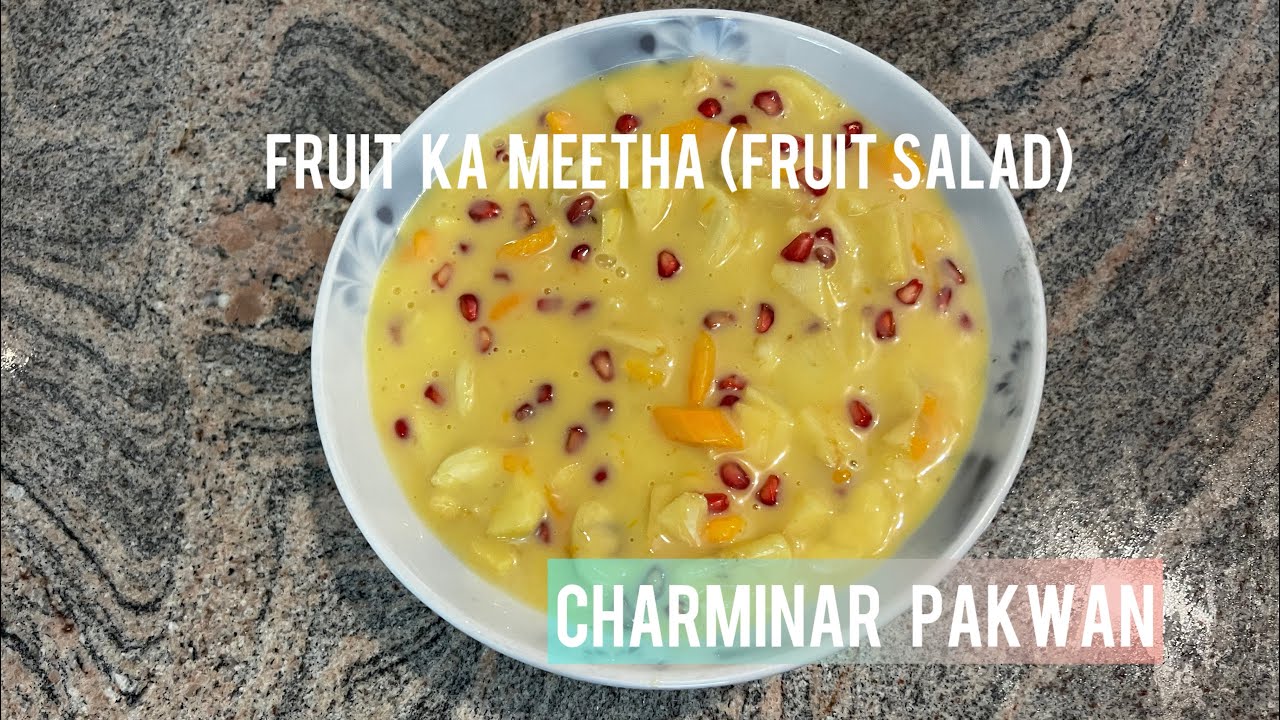 Fruit ka Meetha ( fruit salad ) || delicious and Authentic fruit salad ...