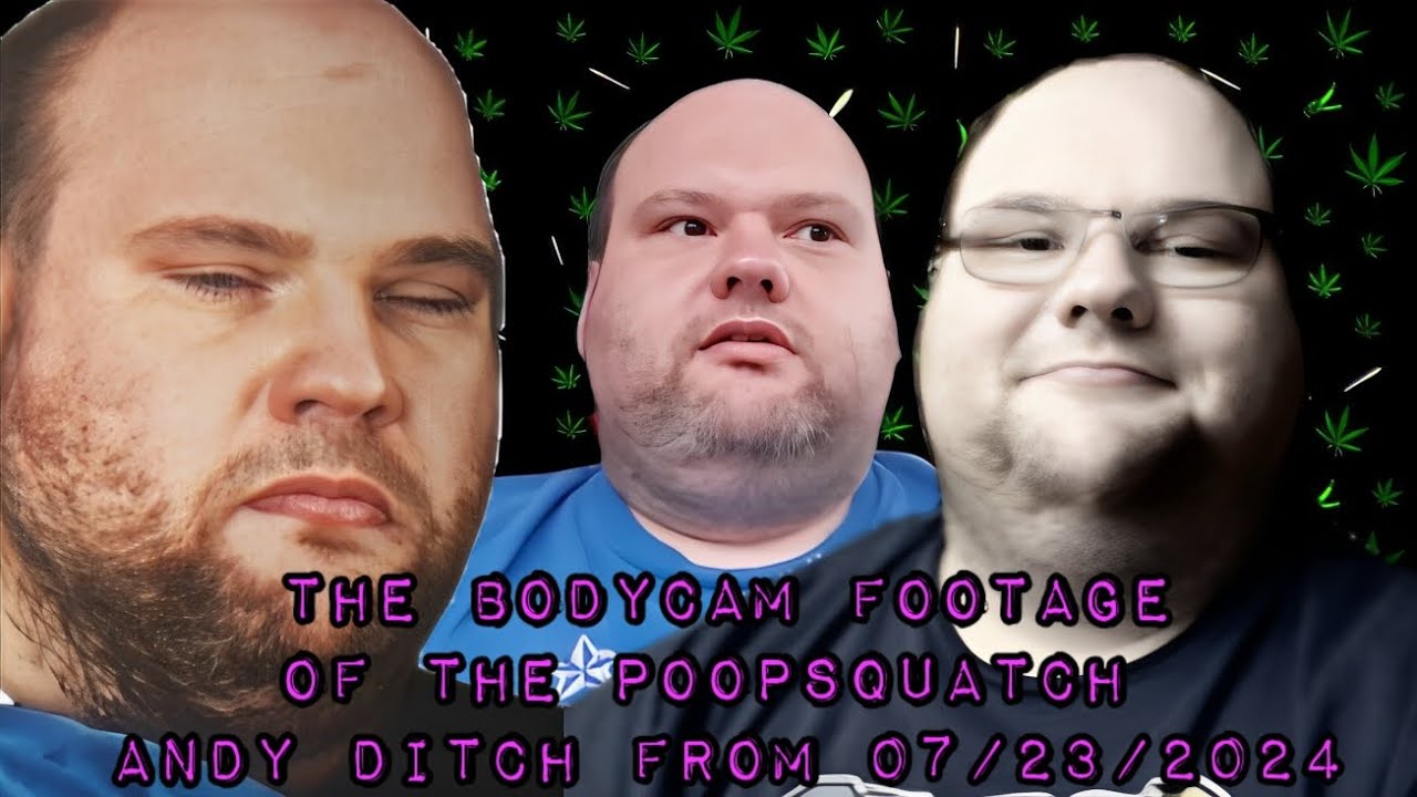 The Bodycam Footage Of Andy "The Poopsquatch" Ditch - YouTube
