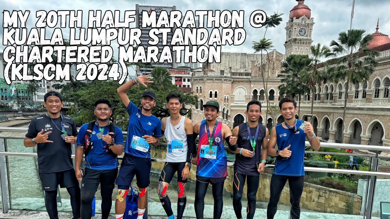 🏃‍ ️ My 20th Half Marathon @ KLSCM 2024 in 2:32:07 - Kuala Lumpur ...