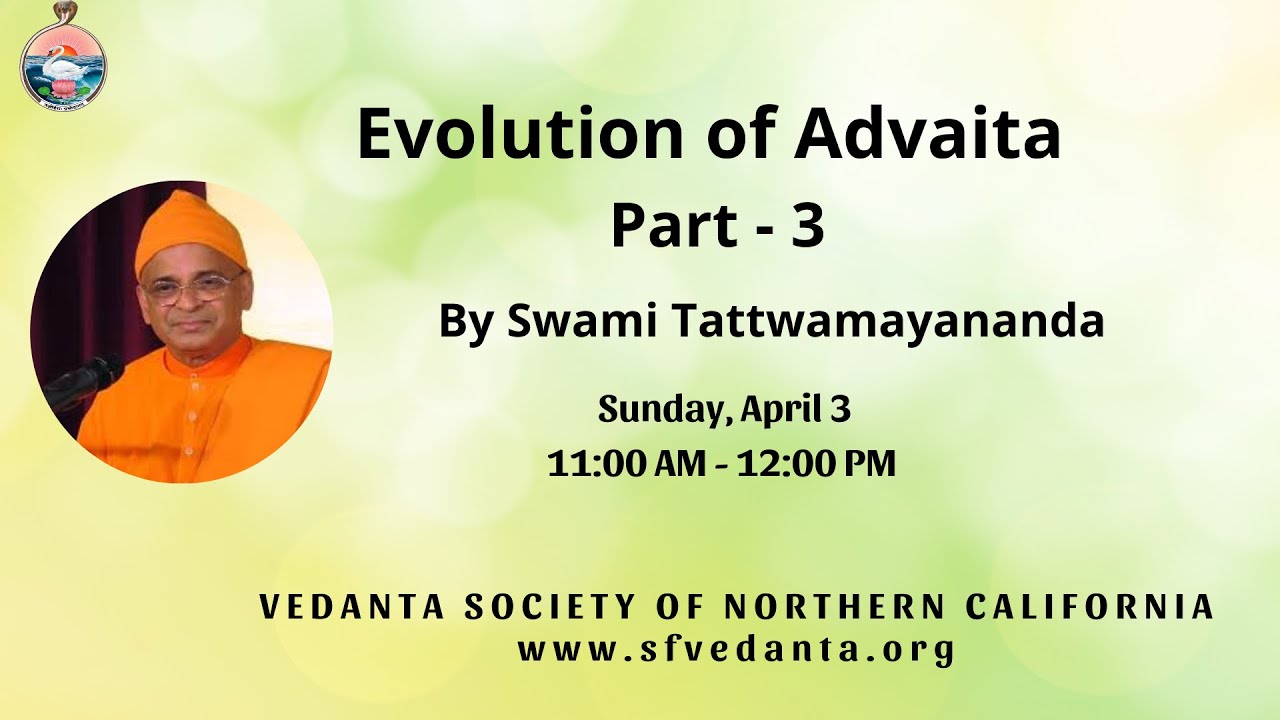 Evolution of Advaita, Part - 3 by Swami Tattwamayananda - YouTube