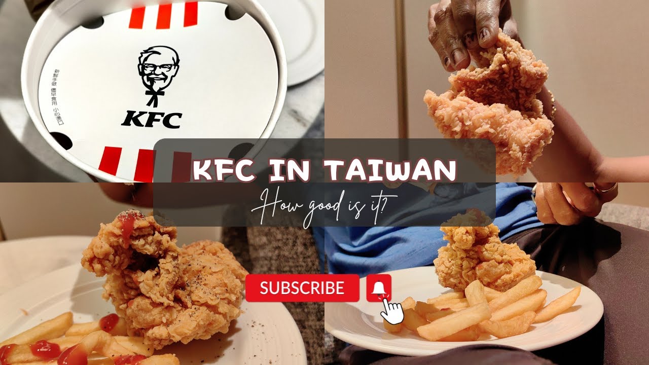 How Good is KFC in Taiwan? - YouTube
