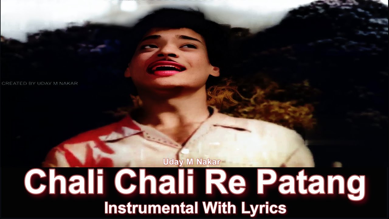 Chali Chali Re Patang | Instrumental With Lyrics | Bhabhi | Chitragupt ...