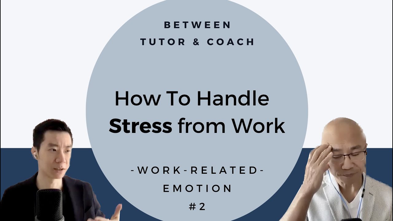 How To Handle Stress From Work | Work-related Emotion#2 - YouTube