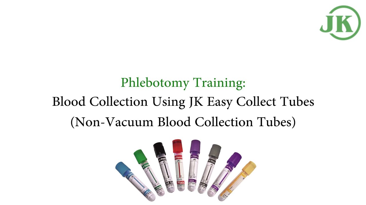 Phlebotomy Training: Blood Collection using JK Easy Collect (Non-Vacuum ...