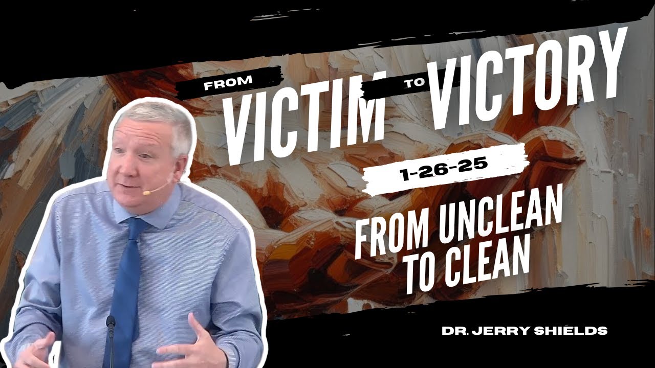 From Unclean to Clean | Dr. Jerry Shields | 1-26-24 - YouTube