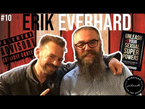 Pornstar And Male Success Coach ERIK EVERHARD On How To Unleash Your Sexual Superpowers - NTTD Ep#10