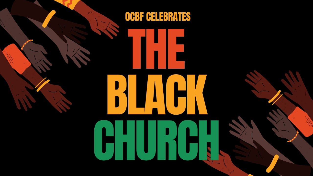 OCBF Celebrates the Black Church - YouTube