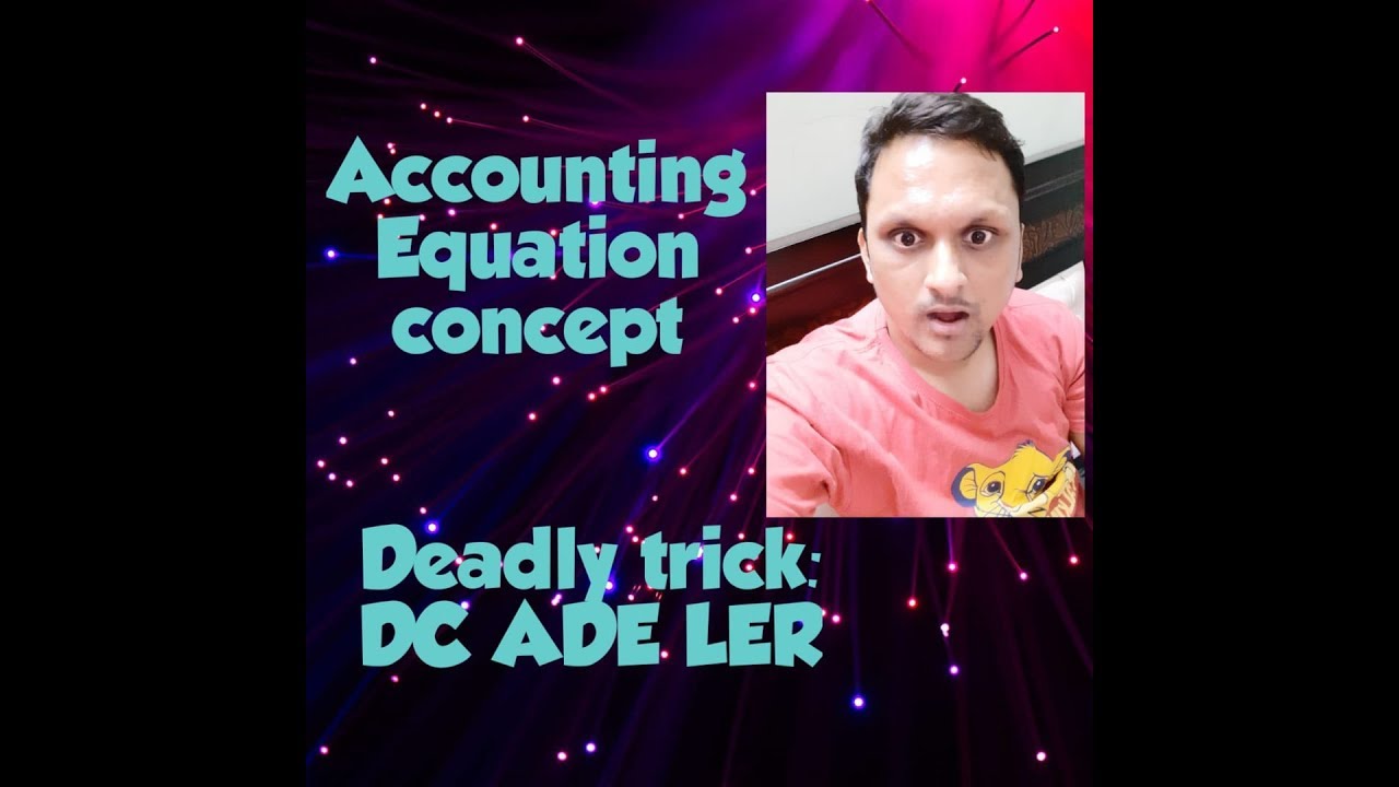 Accounting For Beginners !! Accounting Equation Concept !! Trick- DC ...
