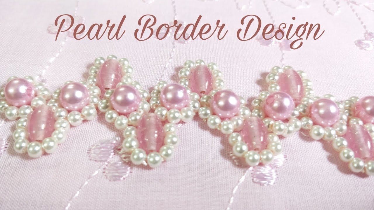 Bead/Pearl Border Design (Hand Embroidery Work) - YouTube