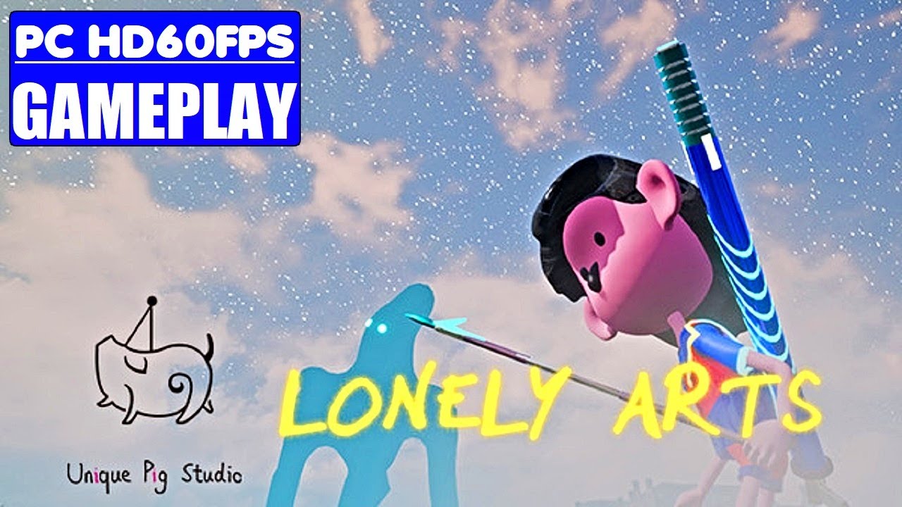 Lonely Arts - Gameplay [PC HD60FPS] - YouTube
