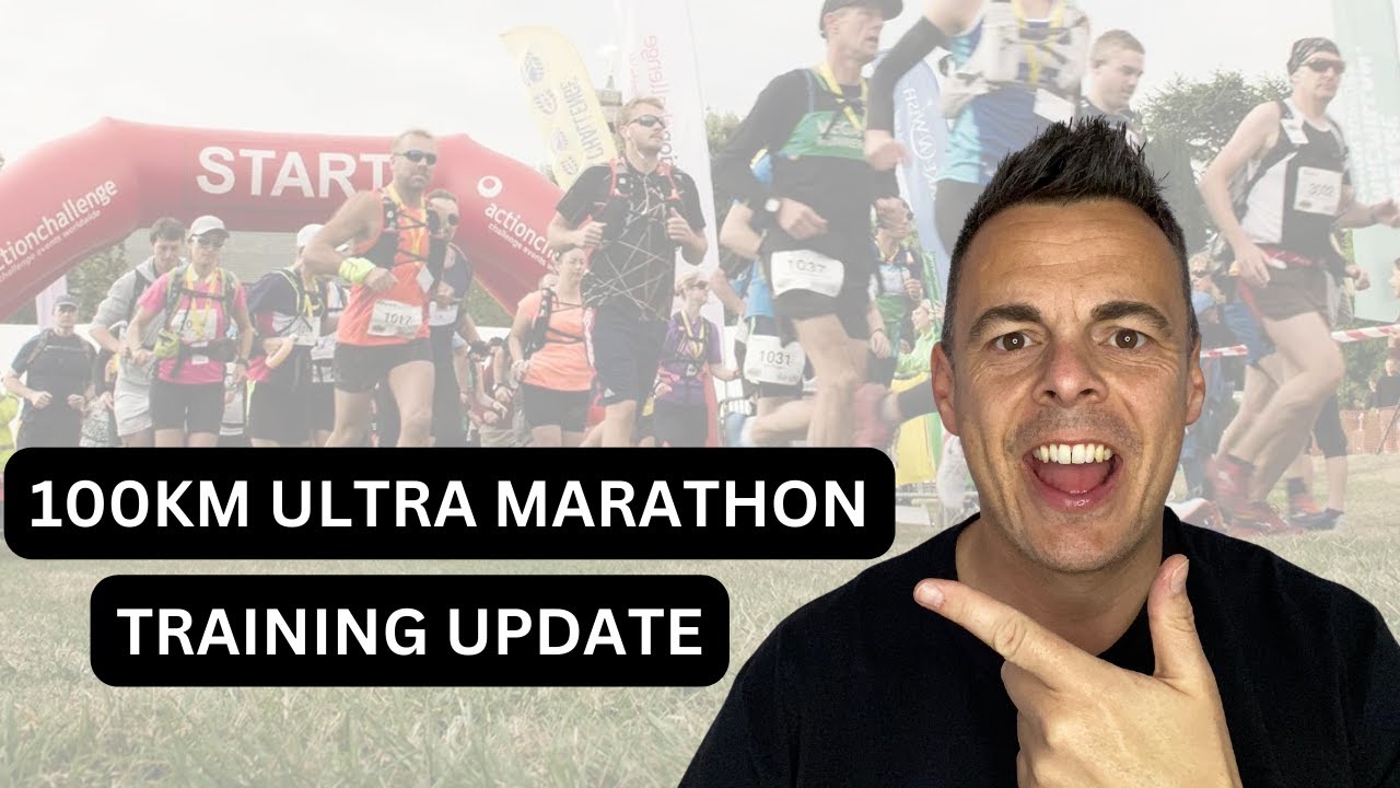 100k Ultramarathon Training Update - YouTube
