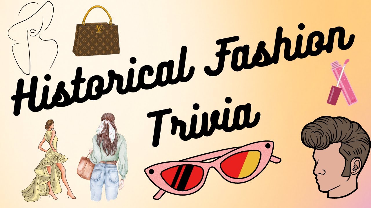 Fashion Trends Through the Ages: Can You Ace This Fashion Trivia Quiz ...
