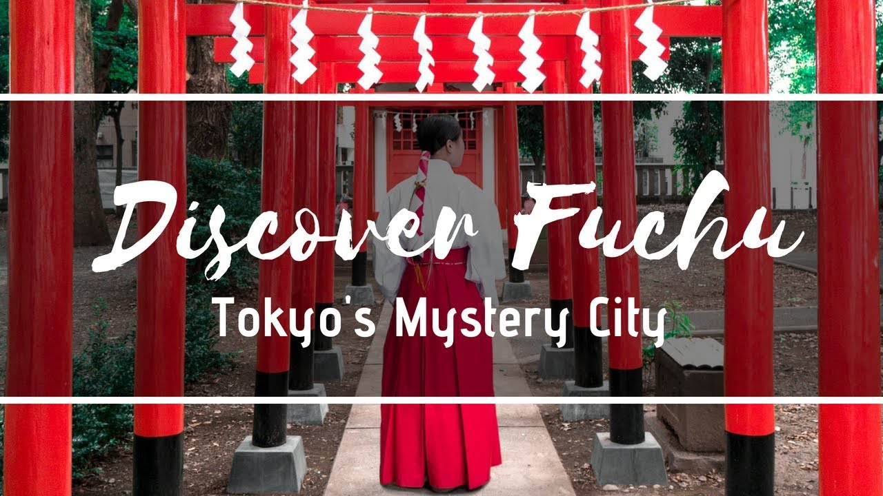Interesting things to do in Fuchu - Tokyo's Mystery City - YouTube