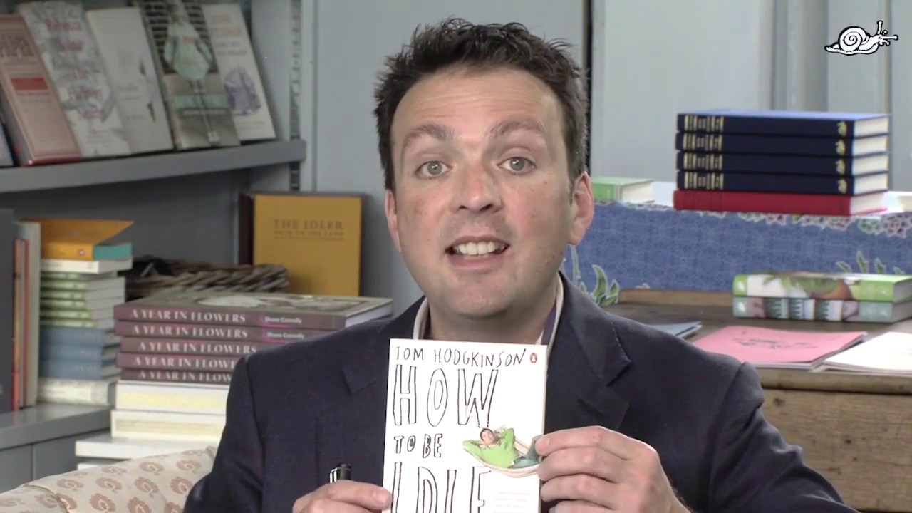 Idler | How to be Idle | Tom Hodgkinson - YouTube