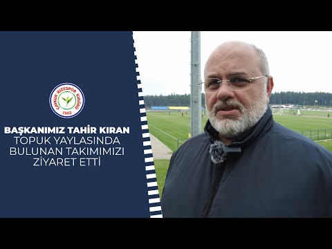 Başkanımız Tahir Kıran, Düzce Topuk Yaylasında Bulunan Takımımızı Ziyaret Etti