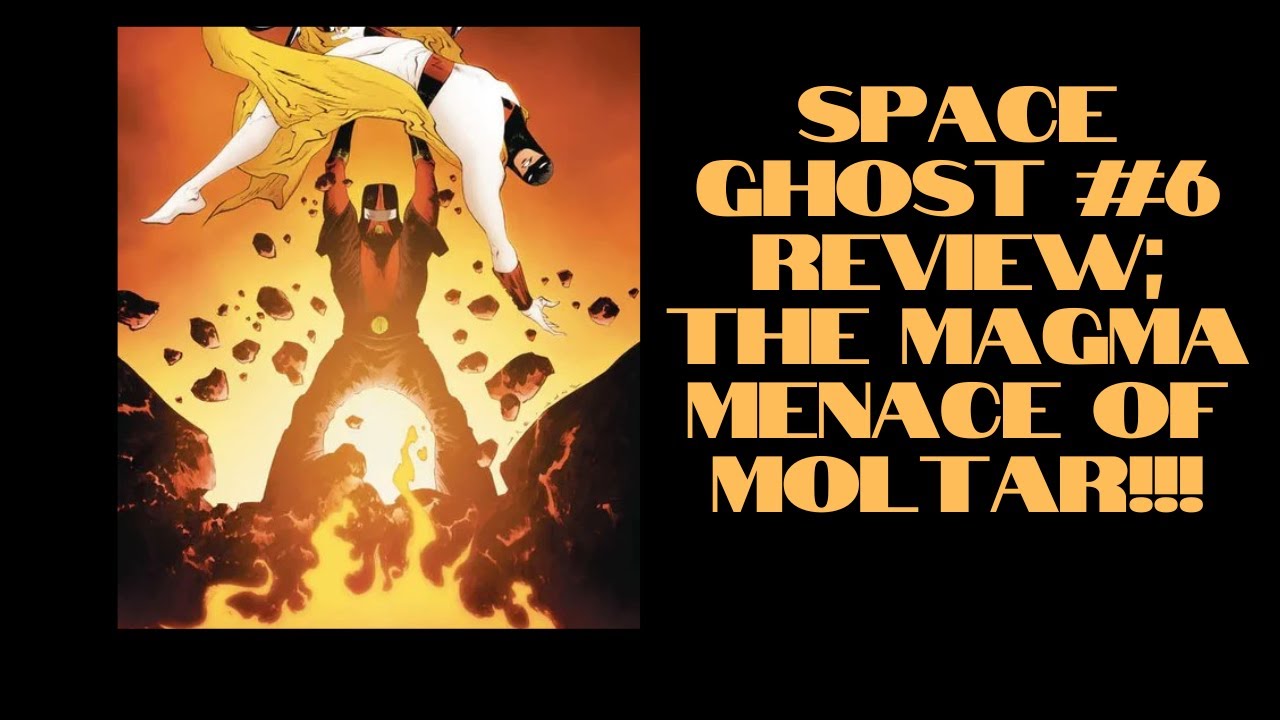 Space Ghost #6; The Magma Menace of Moltar!!! - YouTube