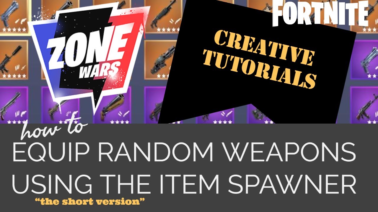 Fortnite Creative | Zone Wars | Equip Players With Random Weapons Using ...