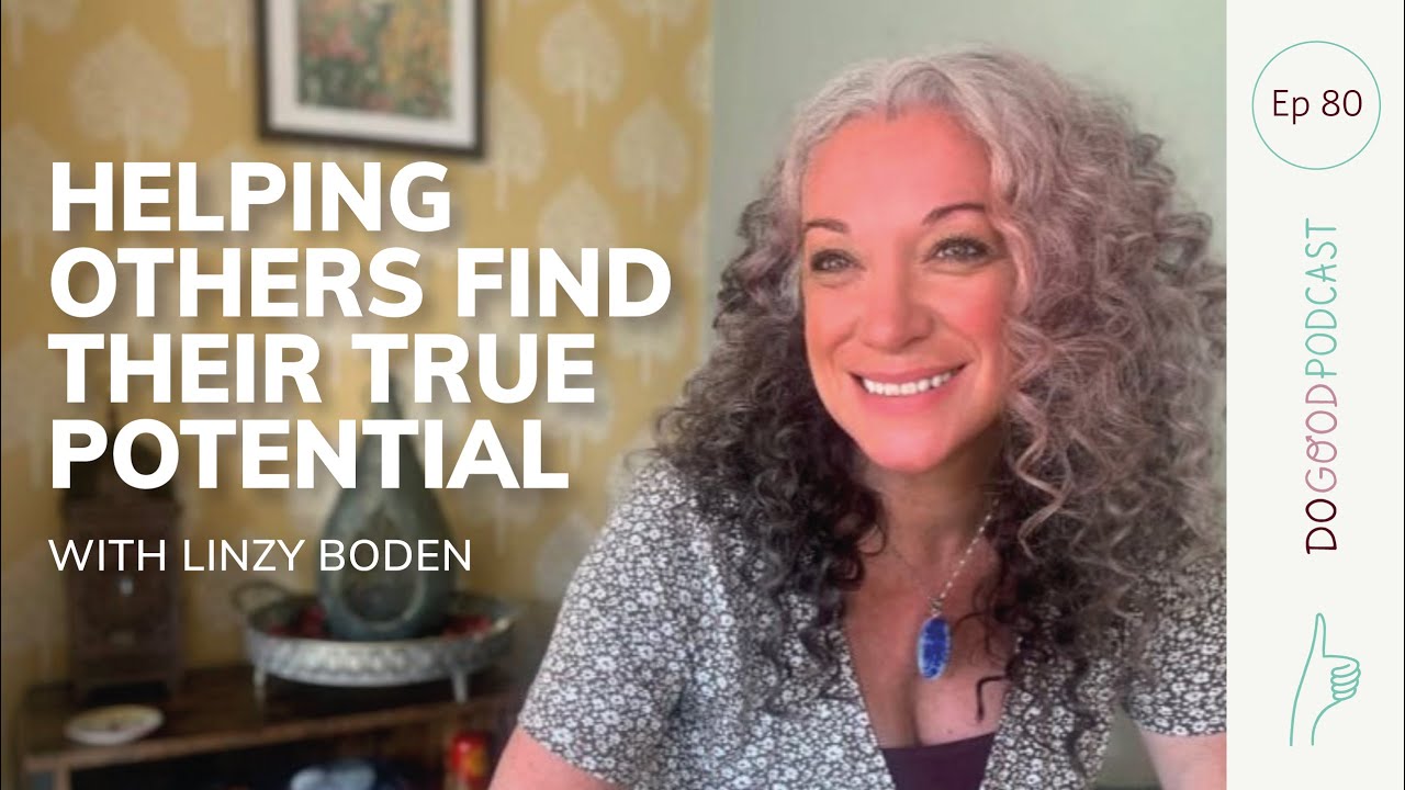 Do Good #80 Linzy Boden (Therapist, Trainer & Speaker) on helping ...